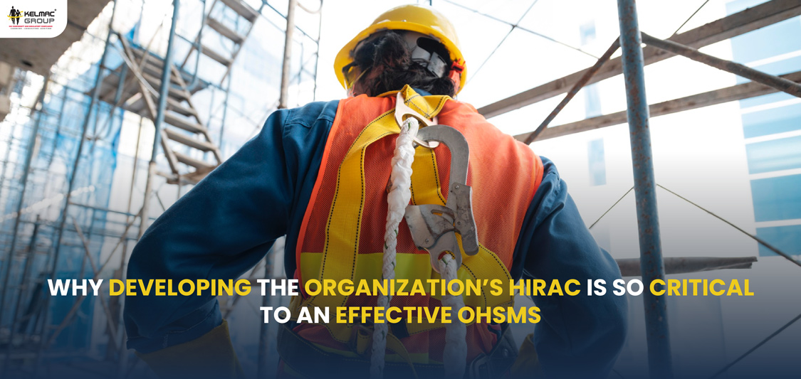 Why developing the organization’s HIRAC is so critical to an effective ...