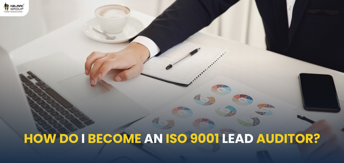 How to Become an ISO 9001 Lead Auditor?