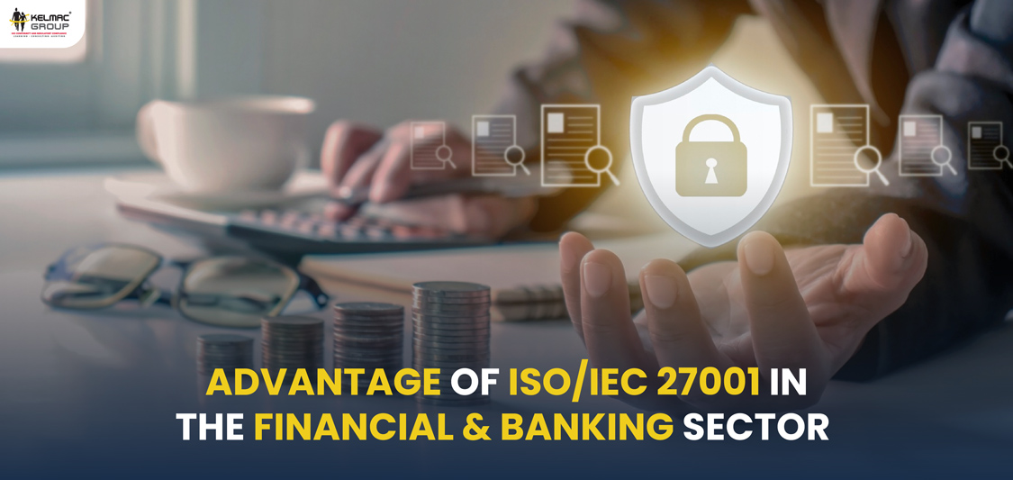 Advantage of ISO 27001 in the Financial & Banking Sector