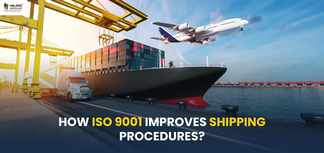 How ISO 9001 Improves Shipping Procedures?