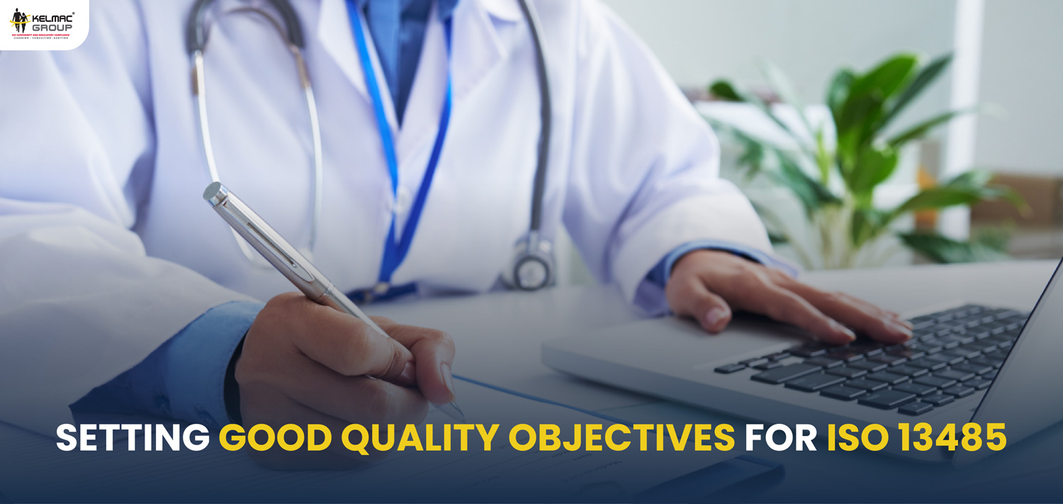 Setting Good Quality Objectives for ISO 13485