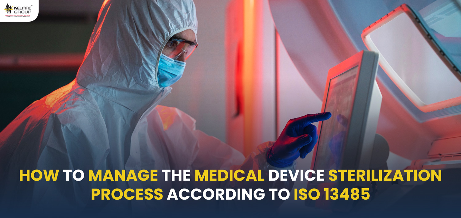 Managing Medical Device Sterilization Process According to ISO 13485:2016