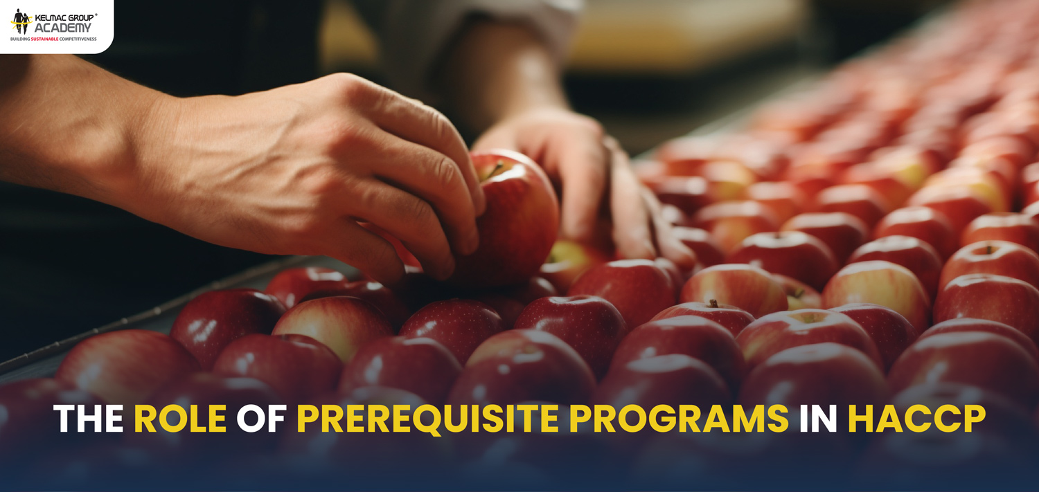 The Role of Prerequisite Programs in HACCP