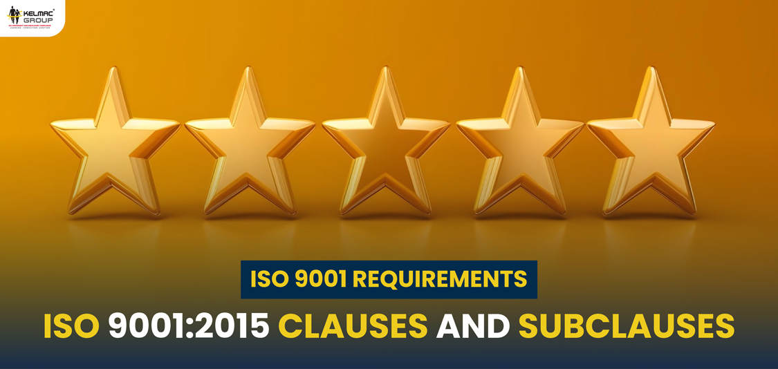 ISO 9001 Requirements| ISO 9001:2015 Clauses and Subclauses