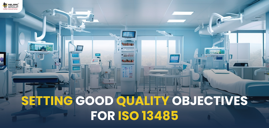 Setting Good Quality Objectives for ISO 13485