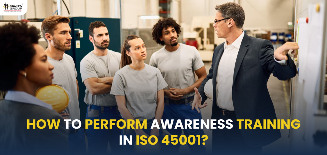 How to Perform Awareness Training in ISO 45001?