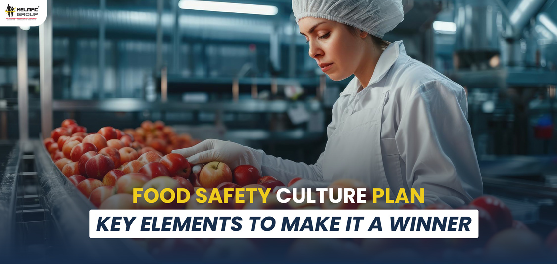 Food Safety Culture Plan: Key Elements to Make it a Winner