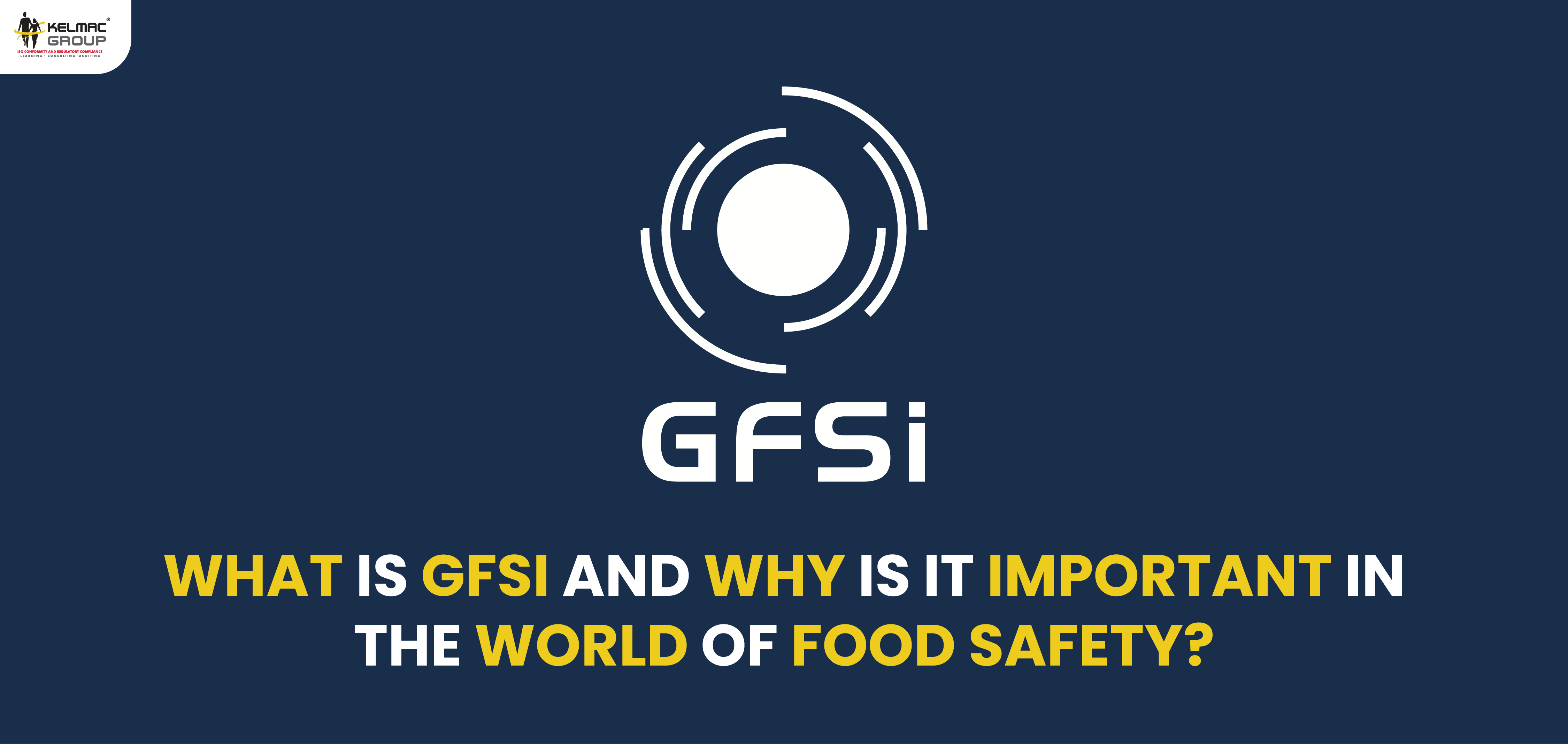 What is GFSI and Why is it Important in the World of Food Safety?