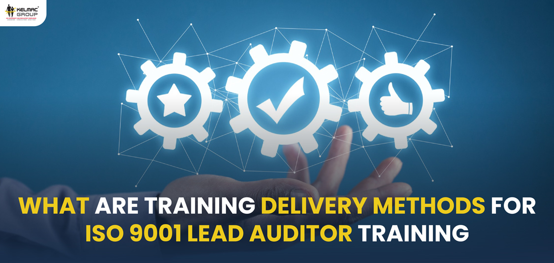What are Training Delivery methods for ISO 9001 Lead Auditor Training?