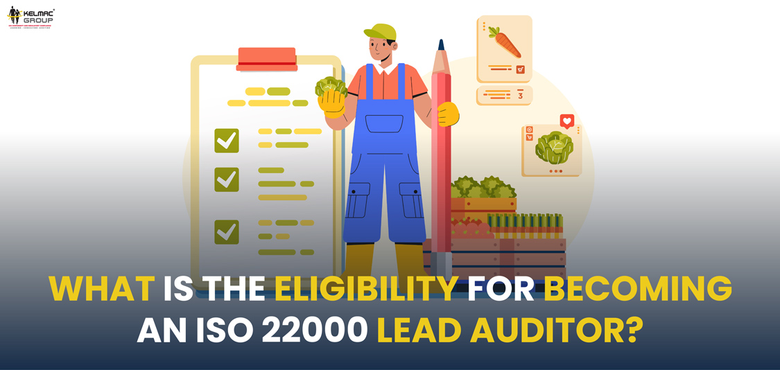What is the Eligibility for Becoming an ISO 22000 Lead Auditor?