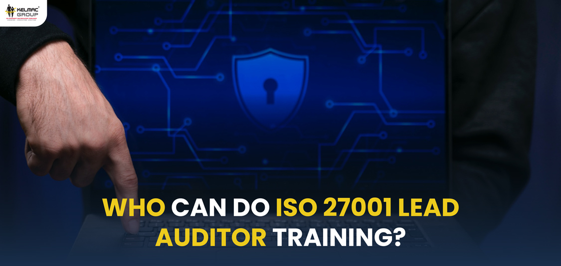 Who can do ISO 27001 Lead Auditor Training?