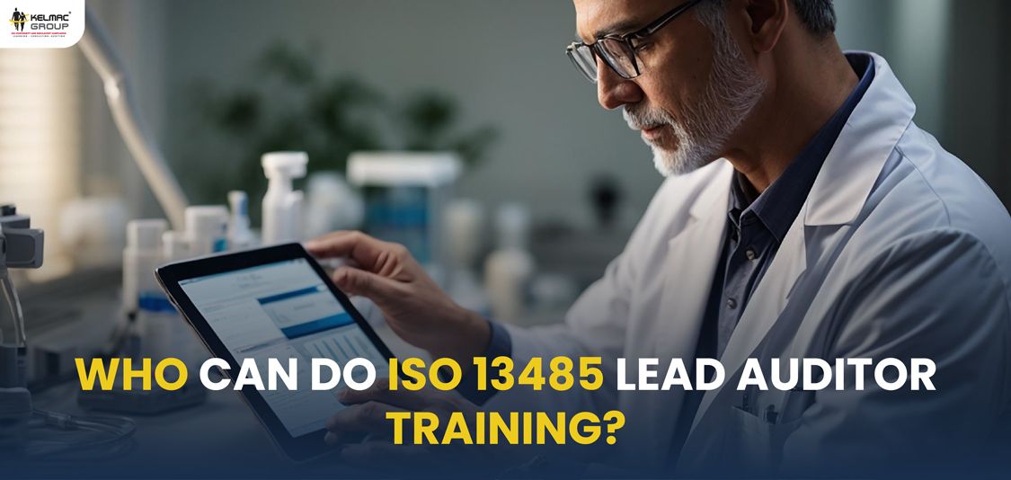 Who can do ISO 13485 Lead Auditor Training?