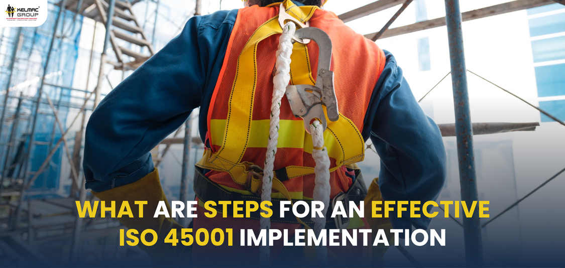What are the Steps for an effective ISO 45001 Implementation?
