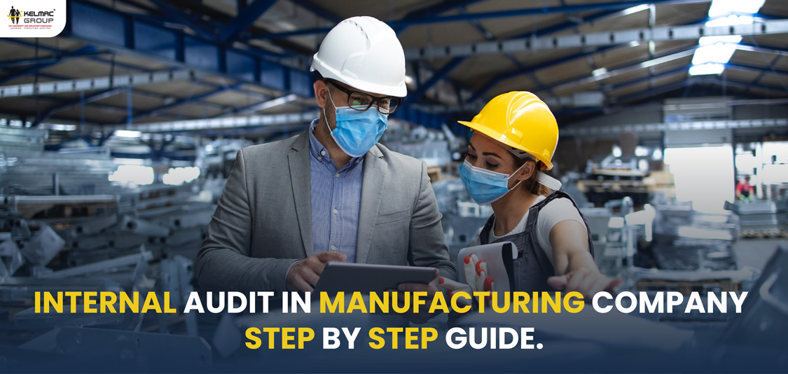 Step by Step Guide Internal Audit in Manufacturing Company