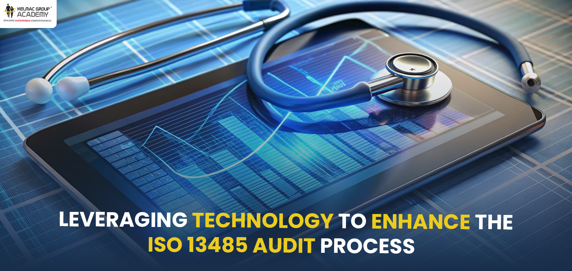 Leveraging Technology to Enhance the ISO 13485 Audit Process