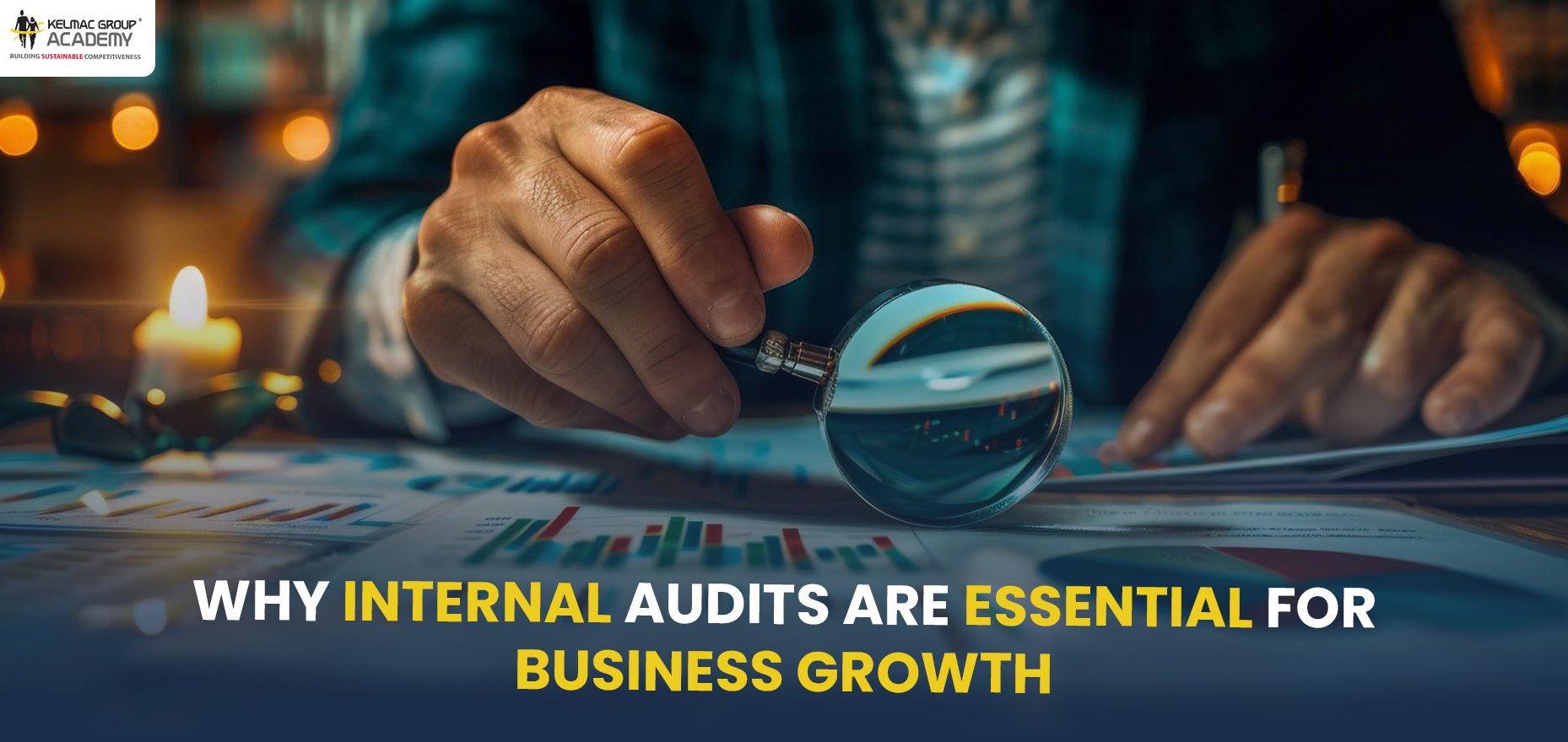 Why Internal Audits Are Essential for Business Growth