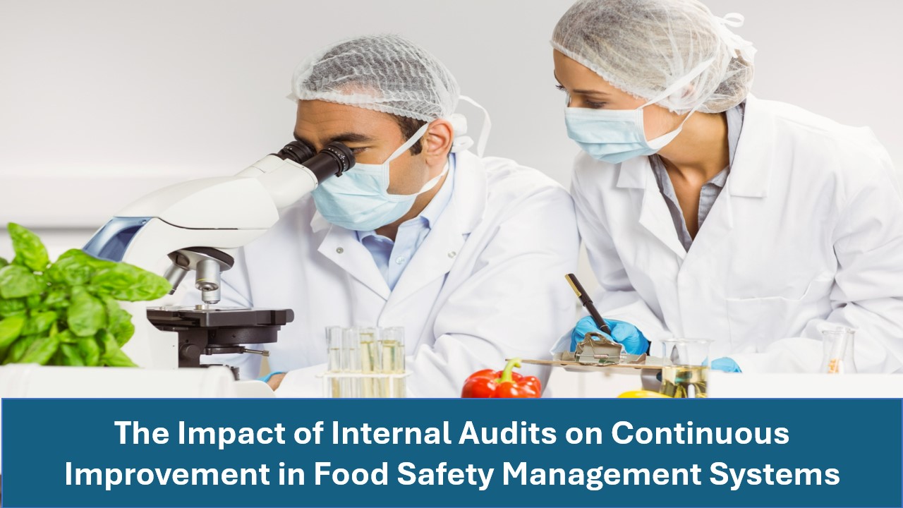 The Impact of Internal Audits on Continuous Improvement in Food Safety ...
